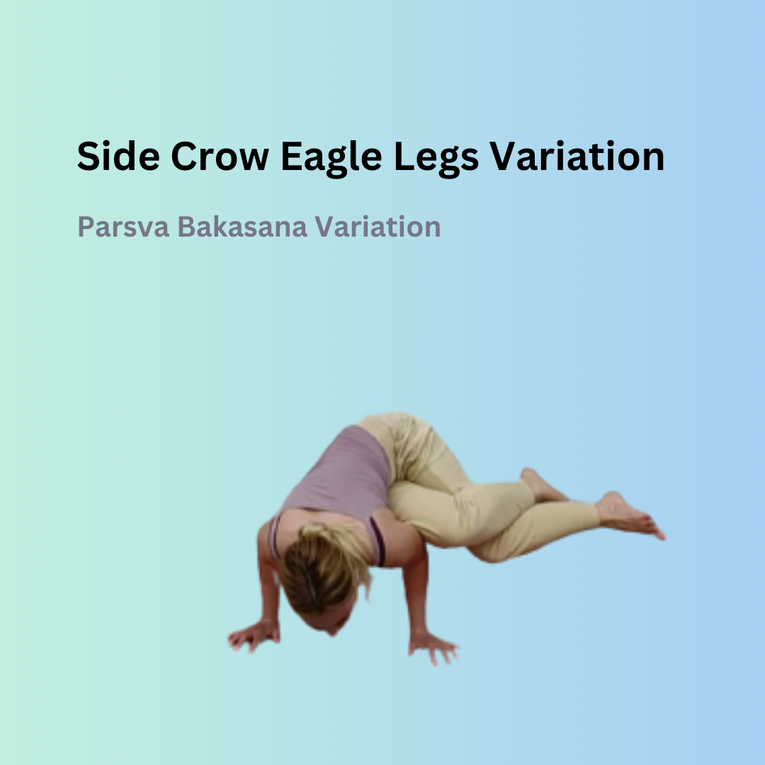 Side Crow Eagle Legs Variation – Yoga And More School